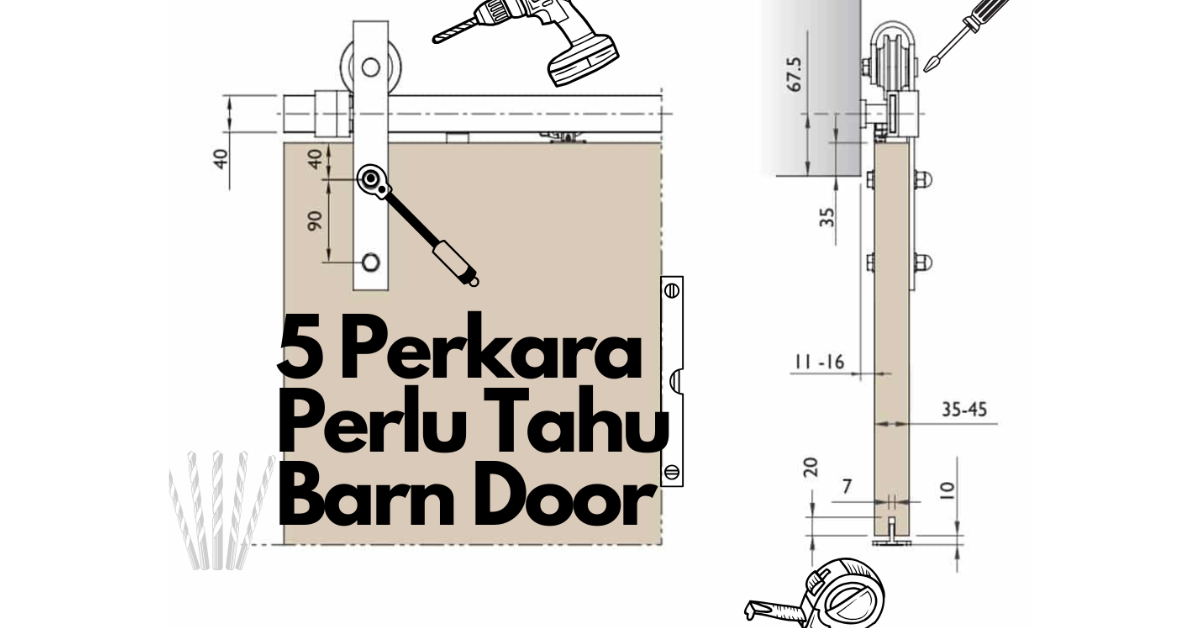 5 Perkara Yang Perlu Tahu Secara Teknikal Sebelum Nak Pasang Barn Door ...